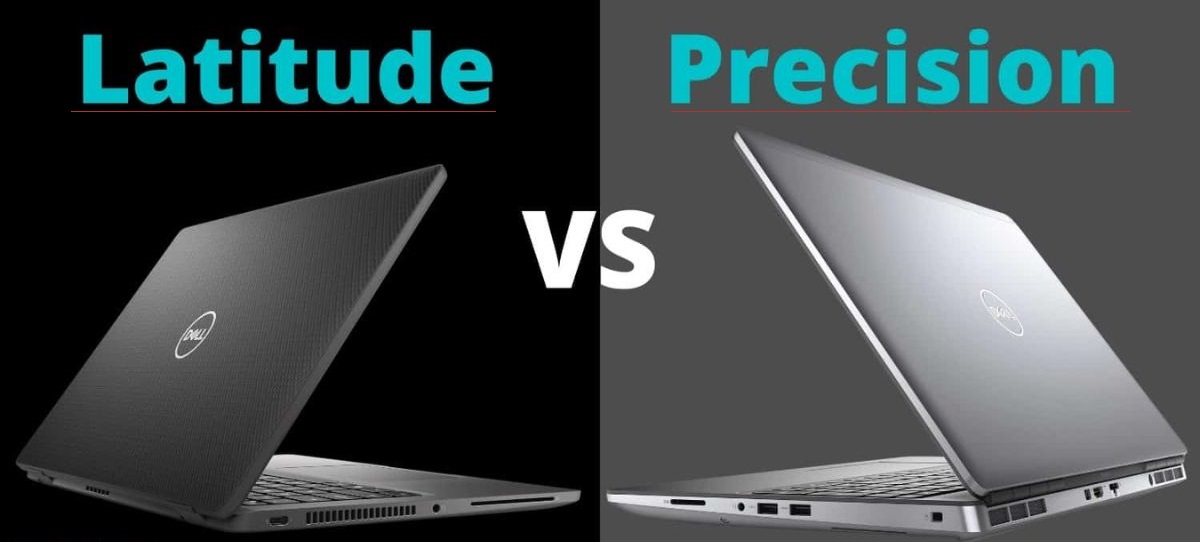 Precision vs Latitude| the Right Dell Laptop Series| buy Now.